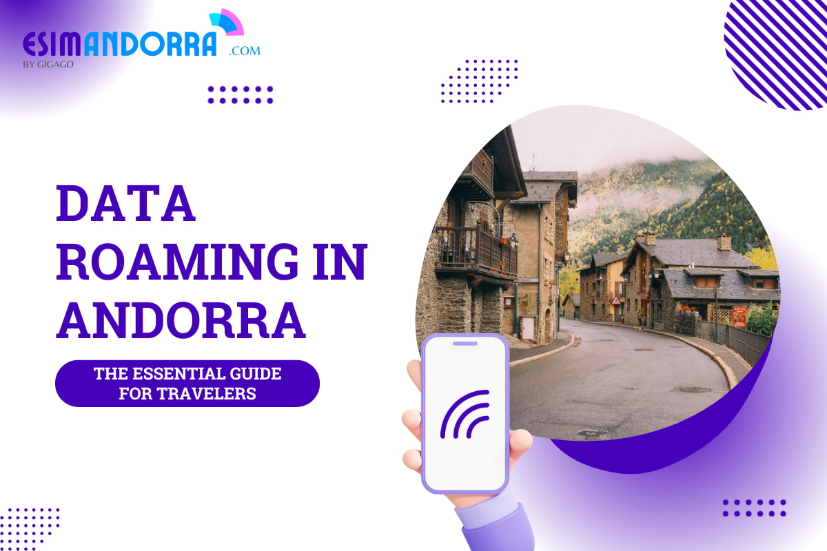 Data Roaming in Andorra: #1 Helpful Guide for Travelers